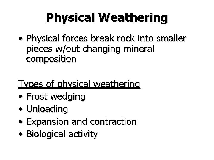 GEOLOGY 101 Today Chapter 6 Weathering and Erosion