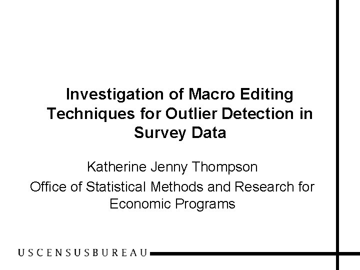 Investigation of Macro Editing Techniques for Outlier Detection
