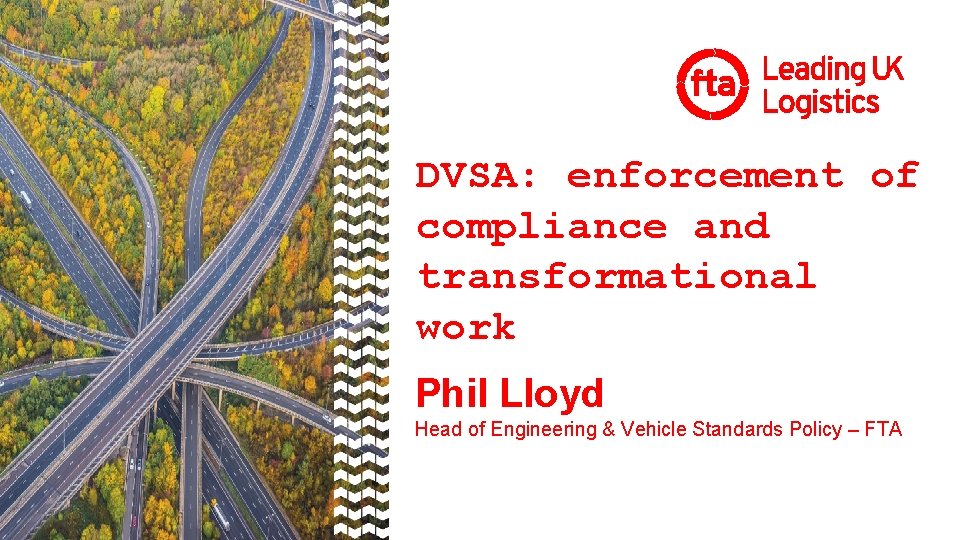 DVSA enforcement of compliance and transformational work Phil