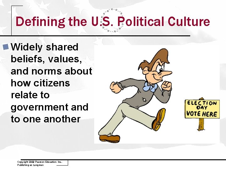 Defining the U S Political Culture Widely shared