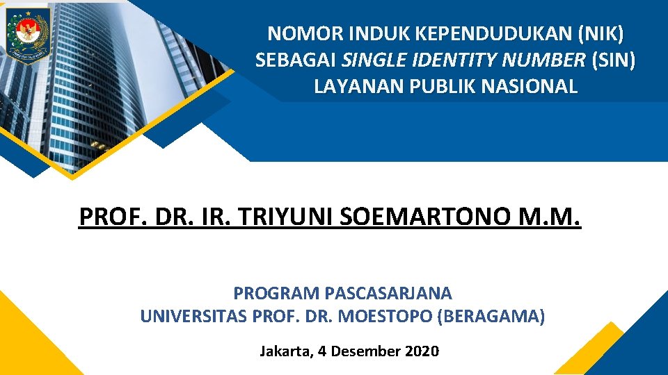 NOMOR INDUK KEPENDUDUKAN NIK SEBAGAI SINGLE IDENTITY NUMBER