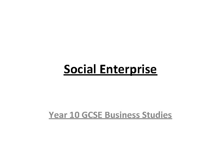 Social Enterprise Year 10 GCSE Business Studies Starter