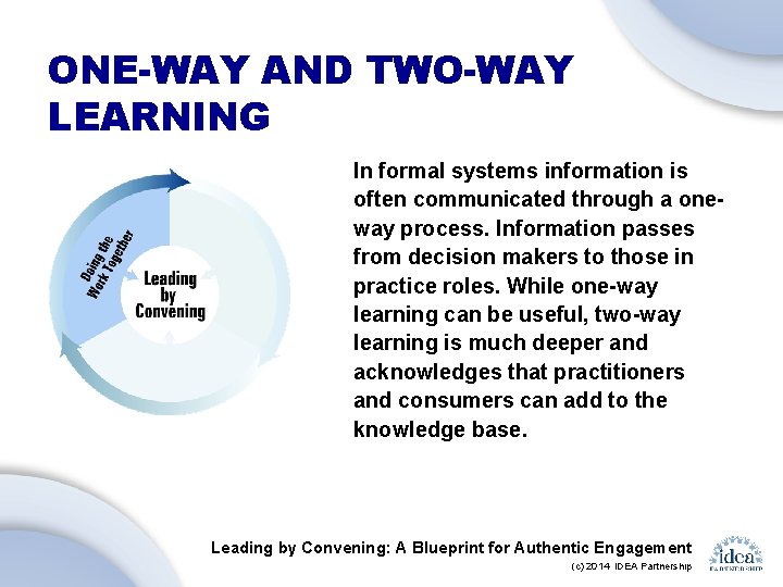 OneWay and TwoWay Learning Leading by Convening Doing