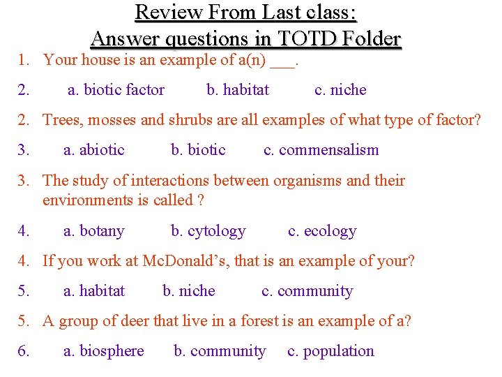 Review From Last class Answer questions in TOTD