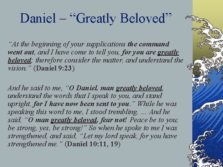 Why Greatly Beloved An Overview of Daniels Decisions