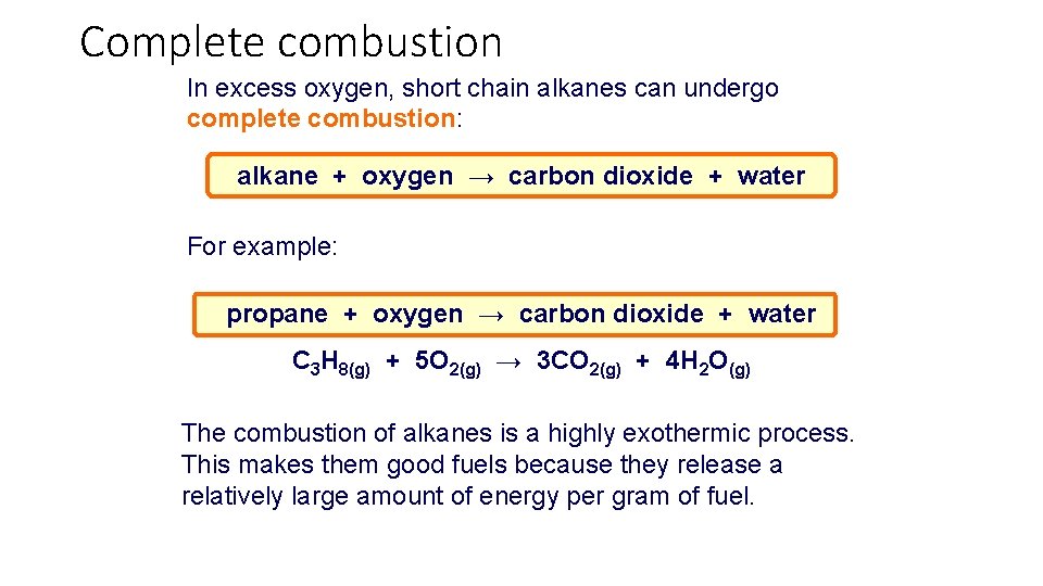Complete combustion In excess oxygen short chain alkanes