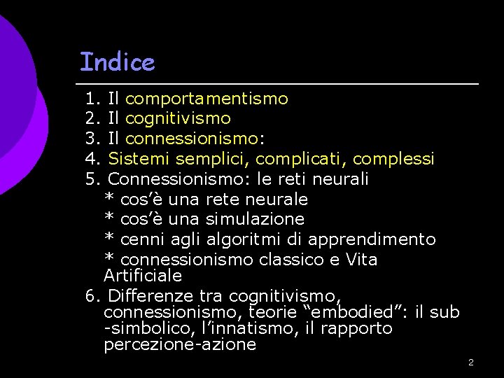 Cenni su comportamentismo cognitivismo e connessionismo cenni ...