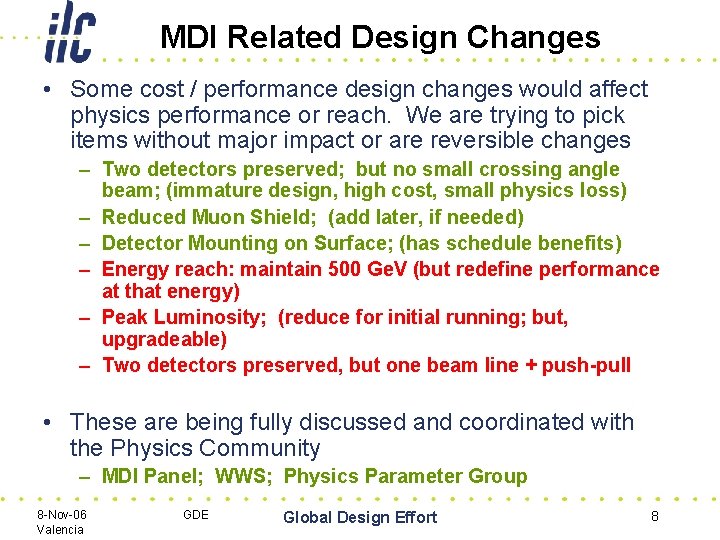 MDI Related Potential Design Changes Barry Barish Caltech