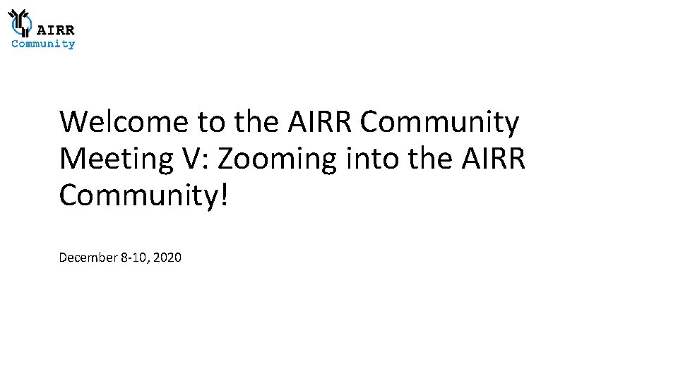 Welcome to the AIRR Community Meeting V Zooming
