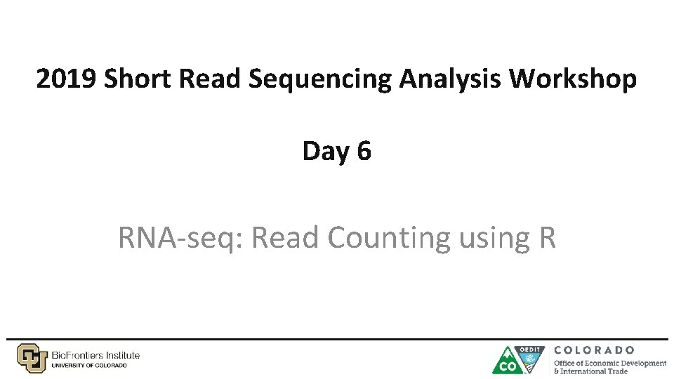 2019 Short Read Sequencing Analysis Workshop Day 6
