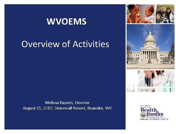 WVOEMS Overview of Activities Melissa Raynes Director August