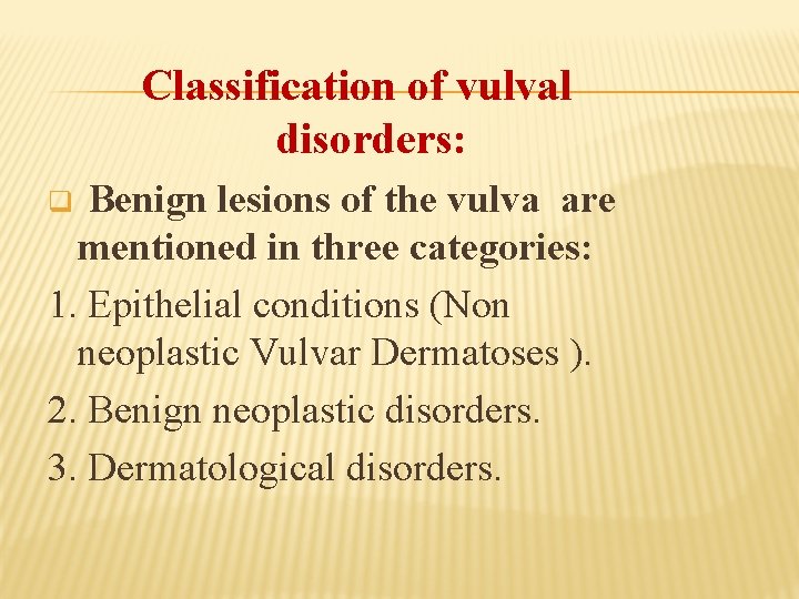 BENIGN DISEASES OF VULVA DR Alaa Ibrahim ANATOMY