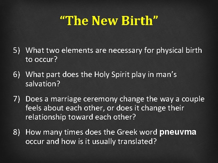 The New Birth John 3 1 8 The