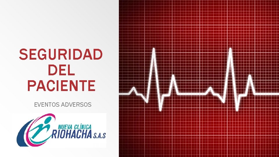SEGURIDAD DEL PACIENTE EVENTOS ADVERSOS SABIAS QUE SEGURIDAD