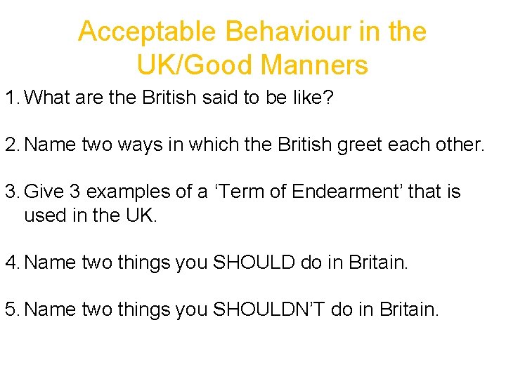 Acceptable Behaviour in the United Kingdom What do