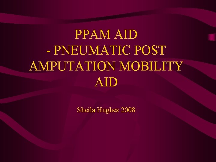 PPAM AID PNEUMATIC POST AMPUTATION MOBILITY AID Sheila