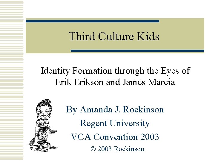 Third Culture Kids Identity Formation through the Eyes
