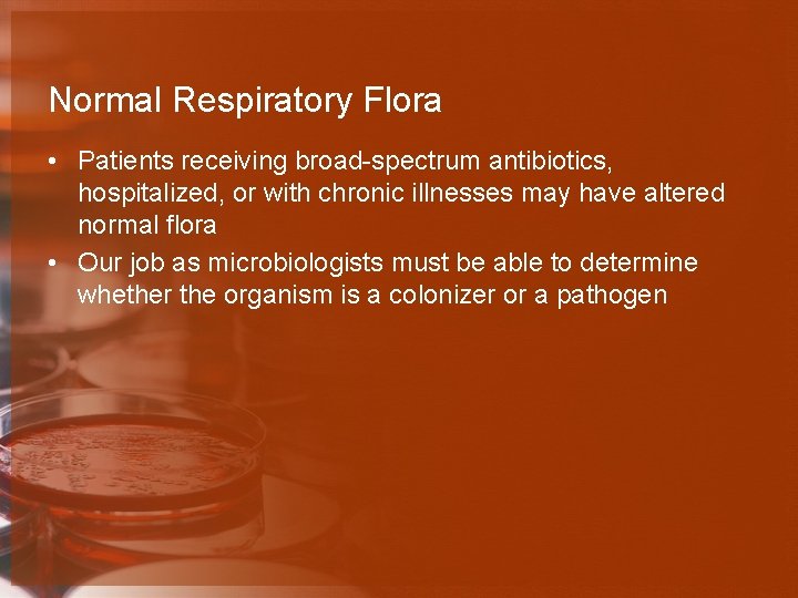 MLT 131 Medical Microbiology I Week 6 Respiratory
