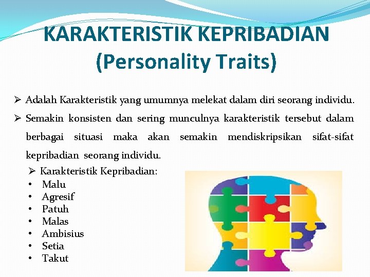 KEPRIBADIAN DAN NILAI PERTEMUAN KE4 Dosen Pengasuh Dr