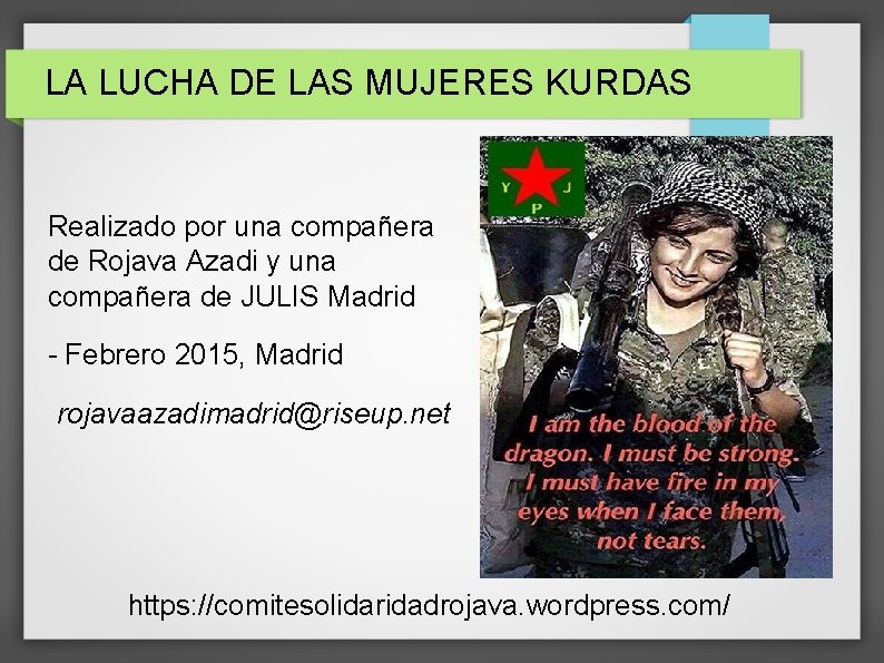 LA LUCHA DE LAS MUJERES KURDAS Realizado por