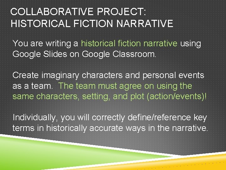 COLLABORATIVE PROJECT HISTORICAL FICTION NARRATIVE You are writing