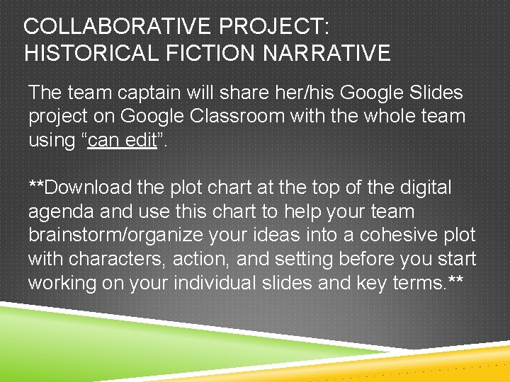 COLLABORATIVE PROJECT HISTORICAL FICTION NARRATIVE You are writing