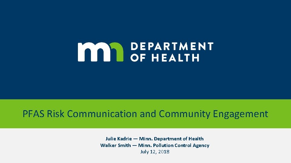 PFAS Risk Communication and Community Engagement Julie Kadrie