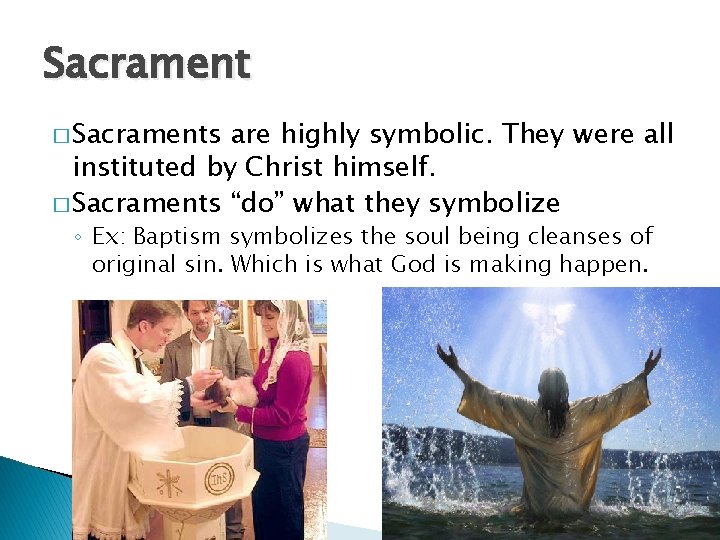 The Sacraments Religion 08 Test Outline What does