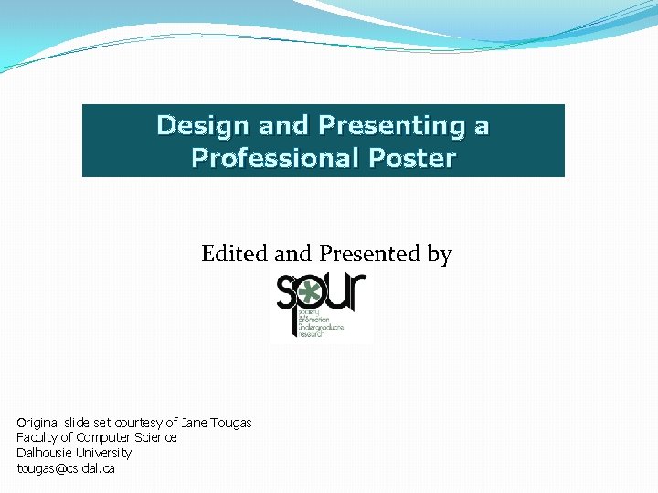 Design and Presenting a Professional Poster Edited and
