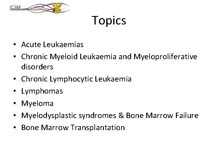 Haematology Malignant Conditions Dr Jack Stuart MBBS BSc
