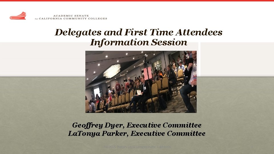 Delegates and First Time Attendees Information Session Geoffrey