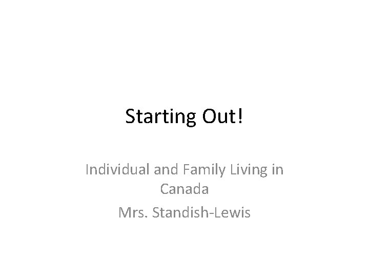 Starting Out Individual and Family Living in Canada