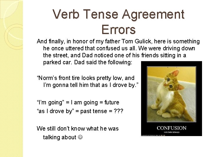 Verb Tenses Angela Gulick CAS Writing Specialist June