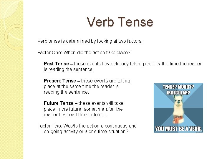 Verb Tenses Angela Gulick CAS Writing Specialist June