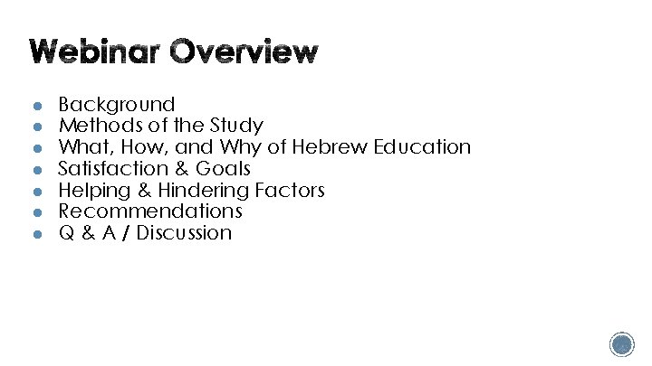 Background Methods of the Study What How and