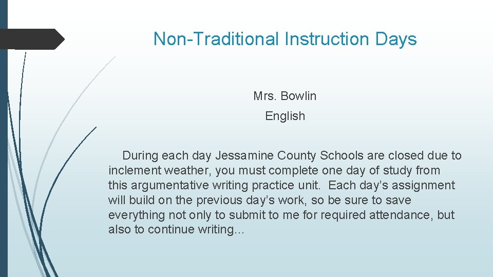 NonTraditional Instruction Days Mrs Bowlin English During each
