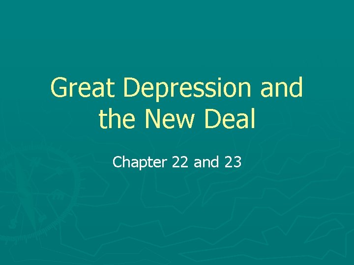 Great Depression and the New Deal Chapter 22
