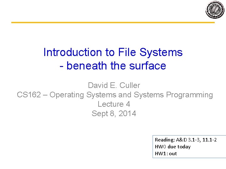 Introduction to File Systems beneath the surface David