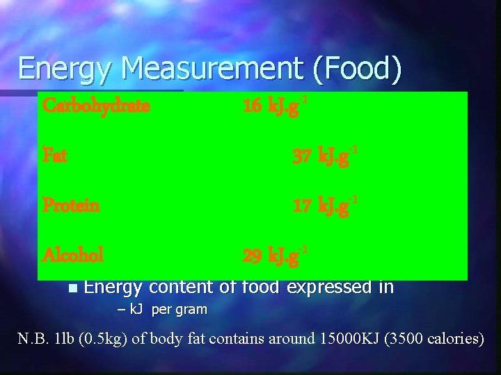 Energy Metabolism Energy derived from food we eat