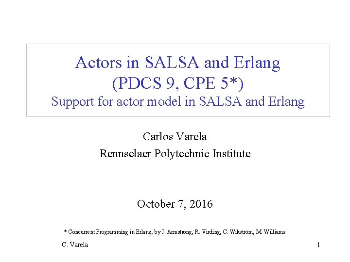 Actors in SALSA and Erlang PDCS 9 CPE