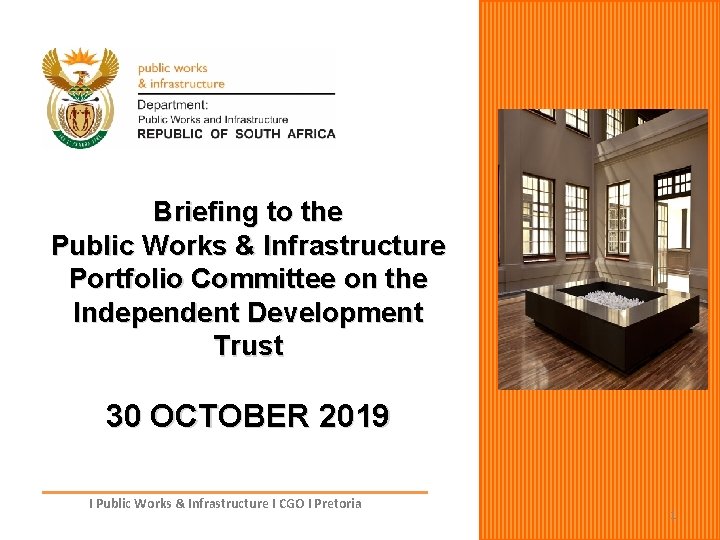 Briefing to the Public Works Infrastructure Portfolio Committee