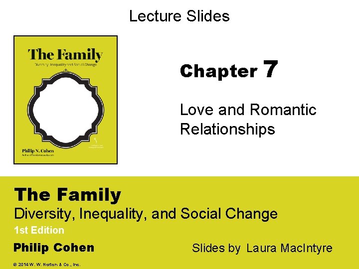 Lecture Slides Chapter 7 Love and Romantic Relationships