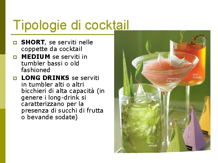 Cocktail bevande miscelate Per cocktail intendiamo in genere