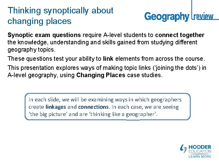 Changing places Making synoptic connections Simon Oakes Hodder