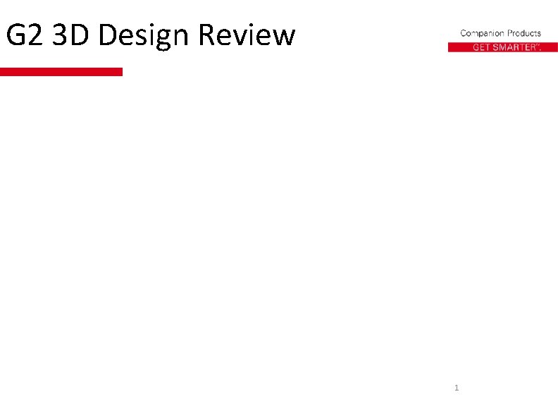 G 2 3 D Design Review 1 Agenda