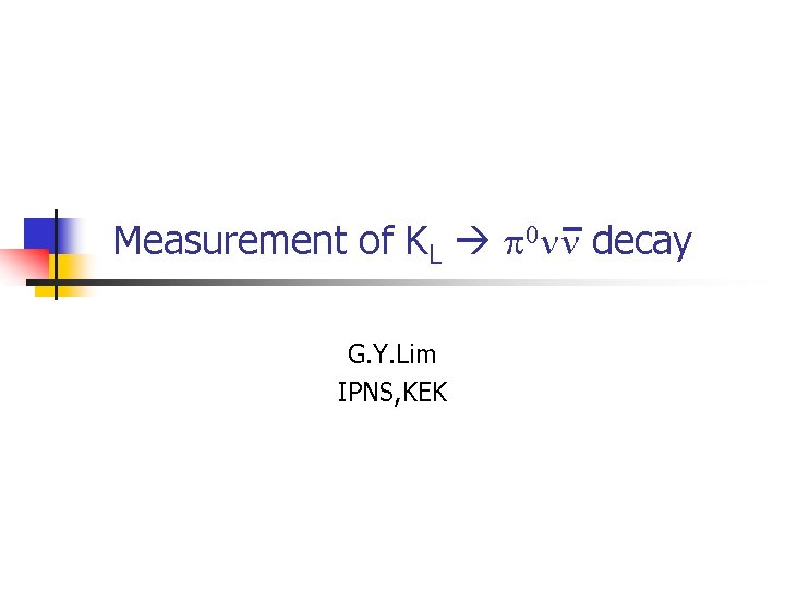 Measurement of KL p 0 nn decay G