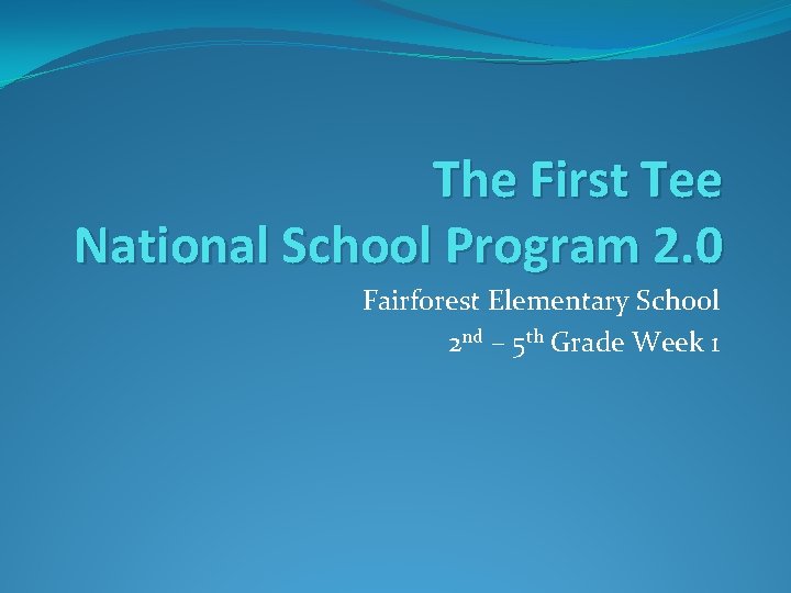 The First Tee National School Program 2 0