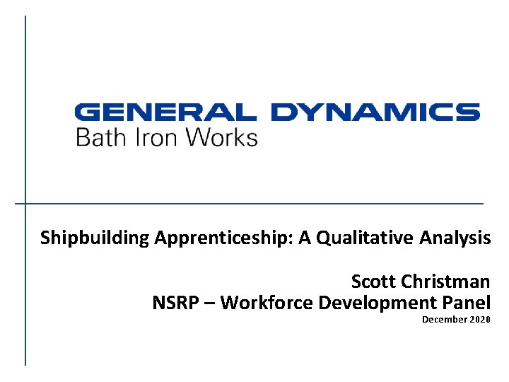Shipbuilding Apprenticeship A Qualitative Analysis Scott Christman NSRP