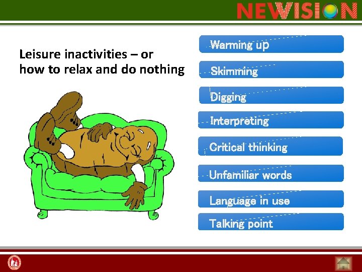 Leisure inactivities or how to relax and do