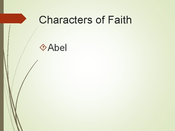 Faith of Works Hebrews 11 What is Faith